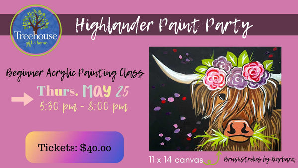 Highlander Paint Party - May 25th 5:30 pm - 8 pm | Treehouse Gift & Home